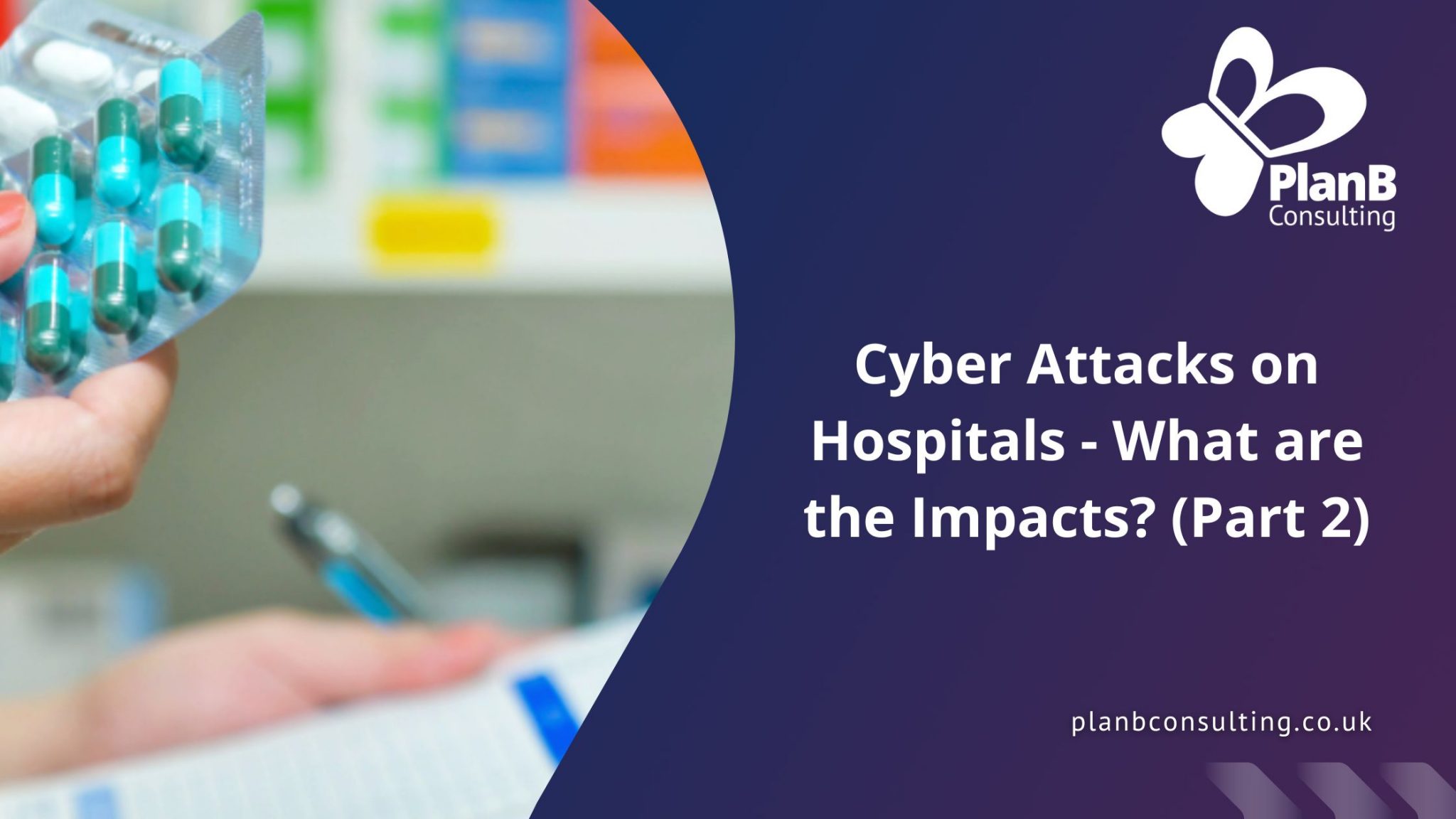 Cyber Attacks on Hospitals - What are the Impacts? (Part 2) | PlanB ...