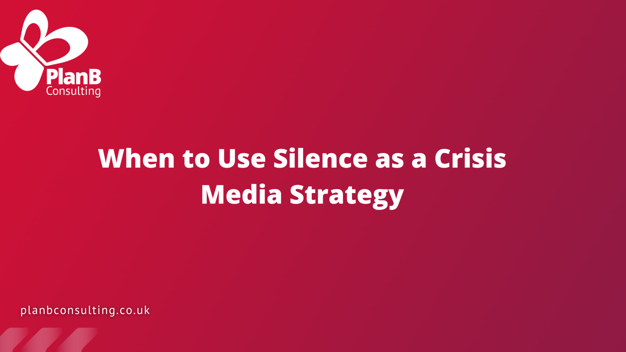When to Use Silence as a Crisis Media Strategy | PlanB Consulting