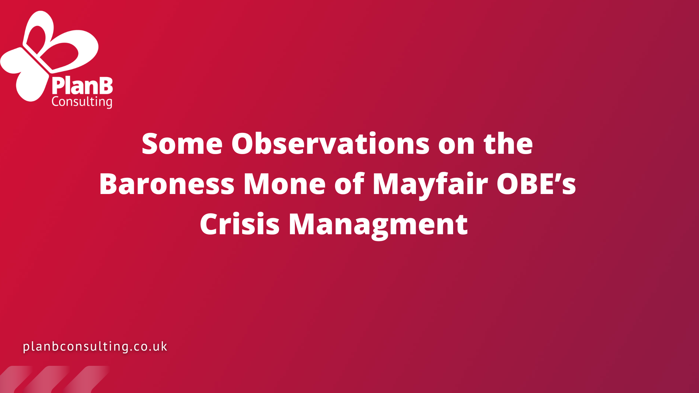 Some Observations On The Baroness Mone Of Mayfair Obes Crisis Management Planb Consulting