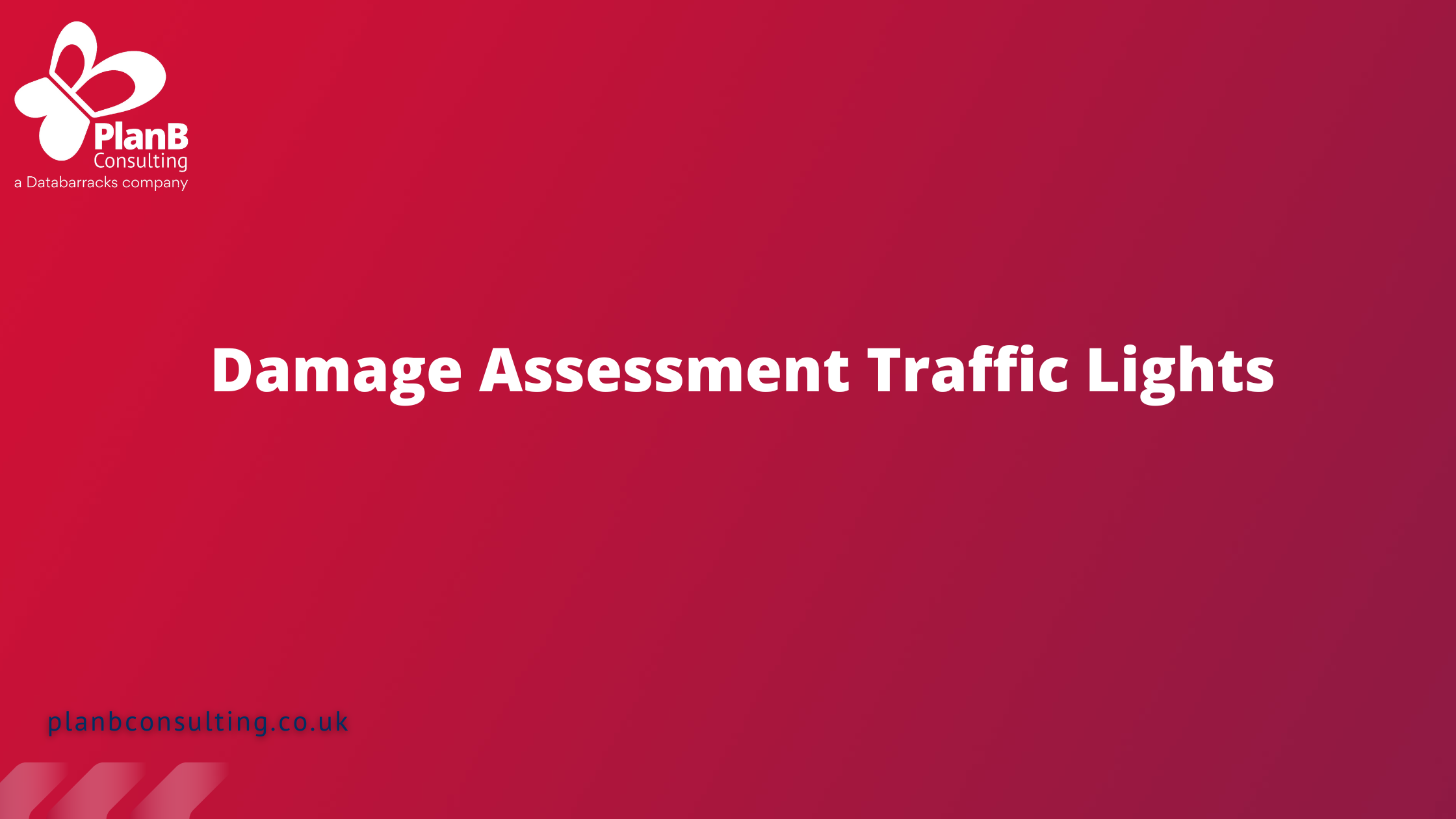 Damage Assessment Traffic Lights | PlanB Consulting