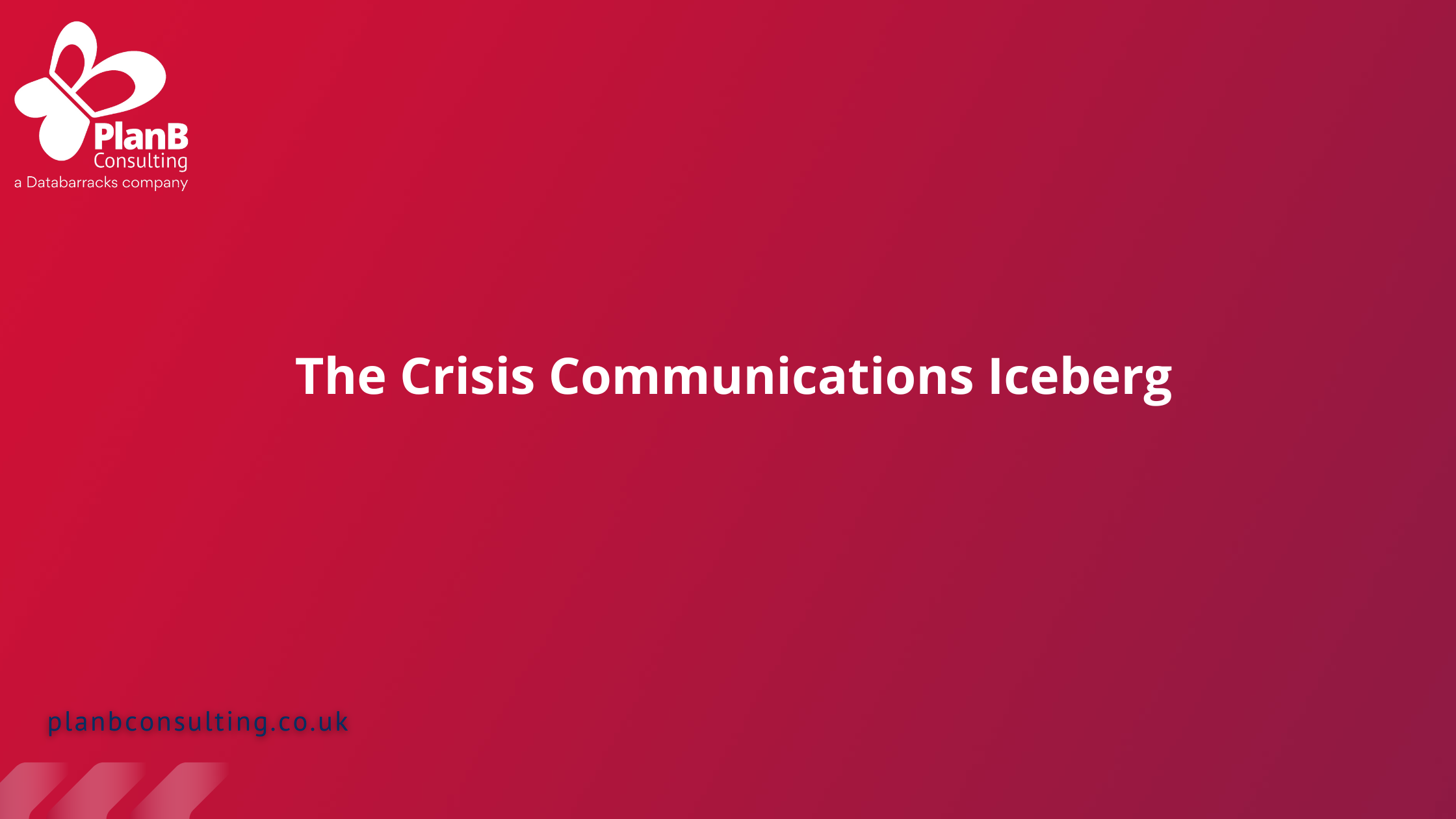 The Crisis Communications Iceberg | PlanB Consulting