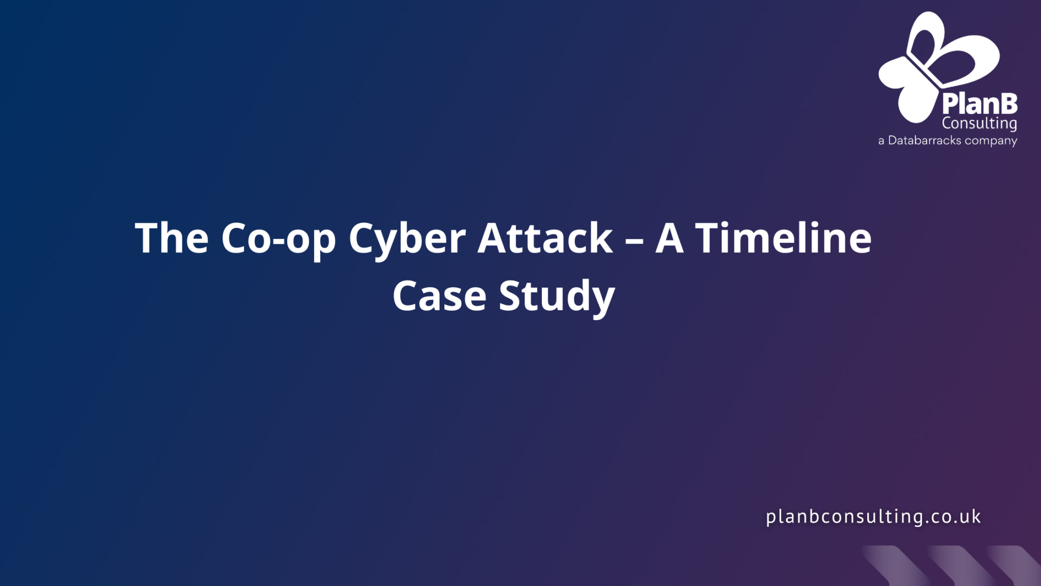 The Co-op Cyber Attack – A Timeline Case Study | PlanB Consulting