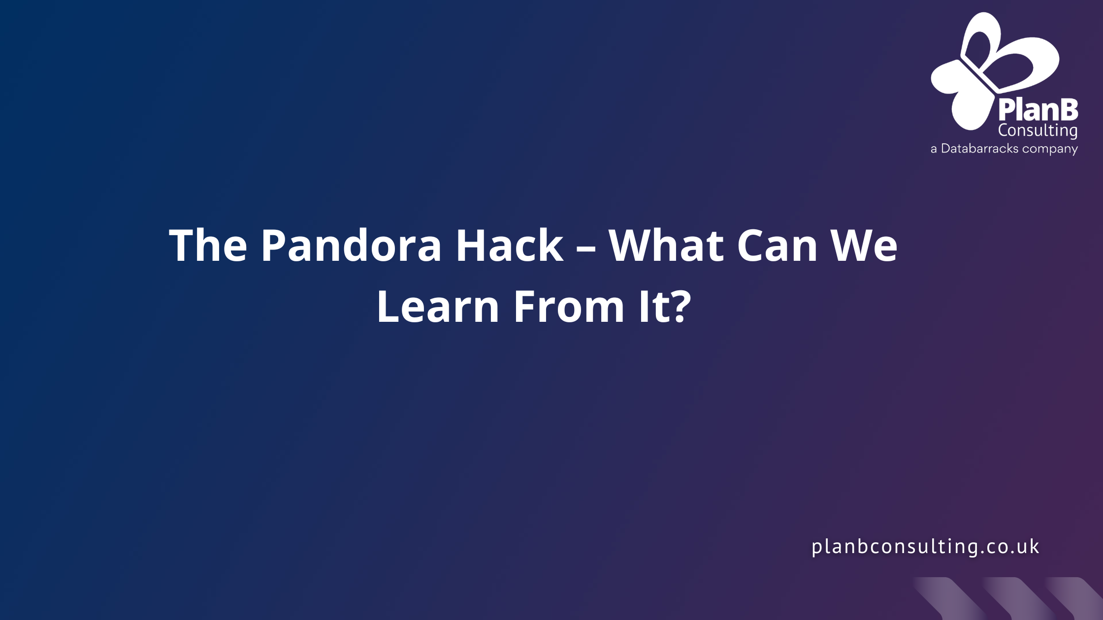 The Pandora Hack – What Can We Learn From It? | PlanB Consulting