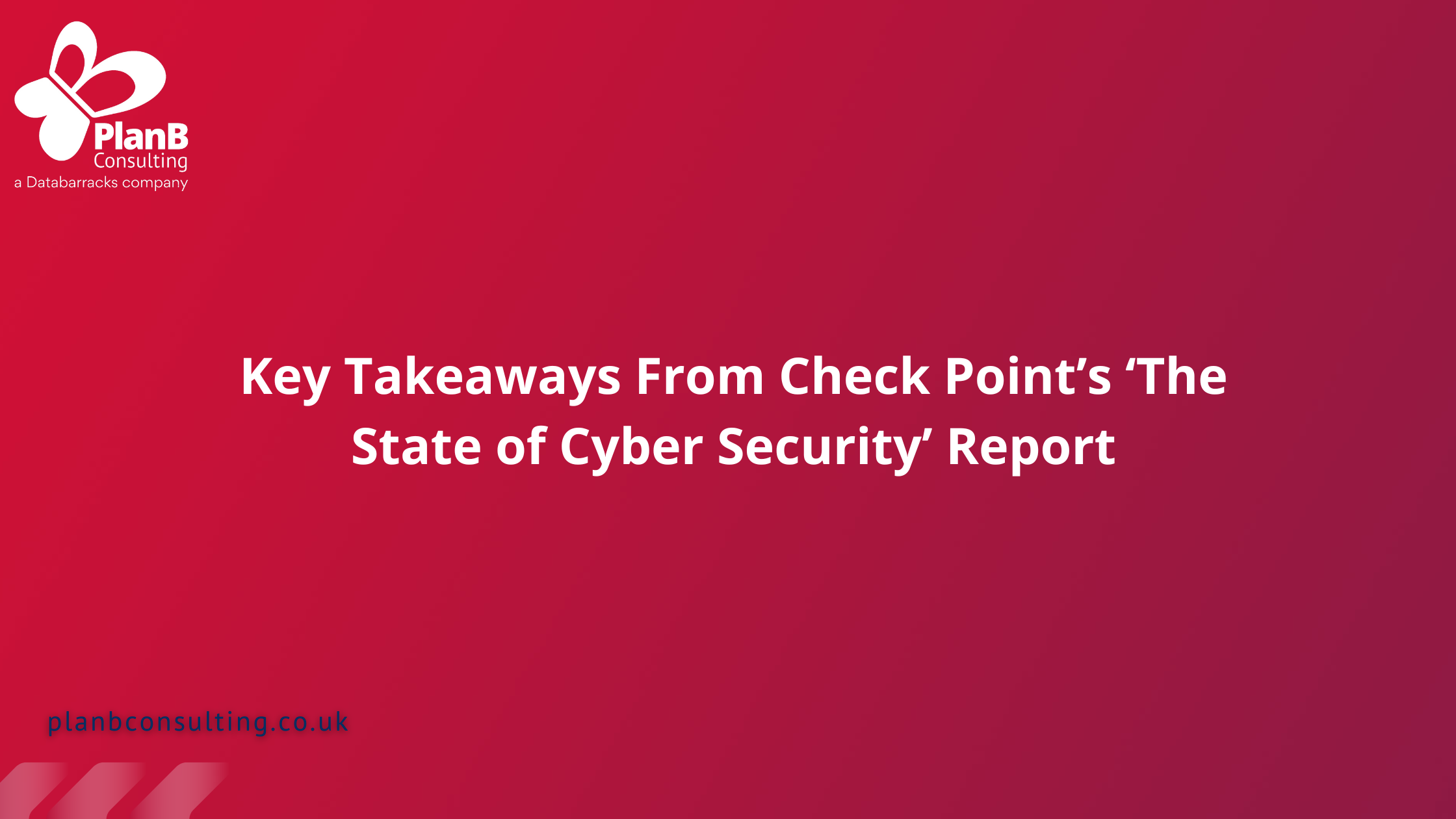 Key Takeaways From Check Point’s ‘The State of Cyber Security’ Report ...